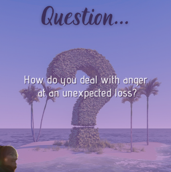How to release anger after an unexpected loss... - Carol CC Miller